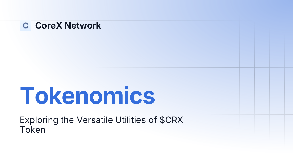 Tokenomics | CoreX Network