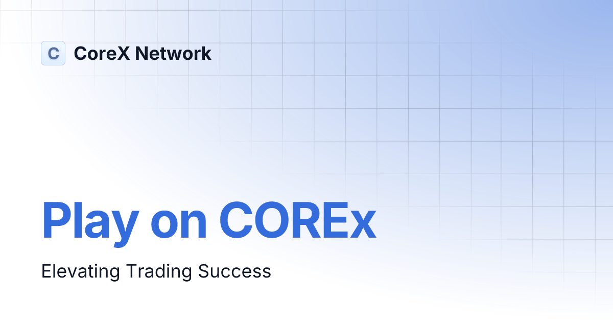 Play on COREx | CoreX Network