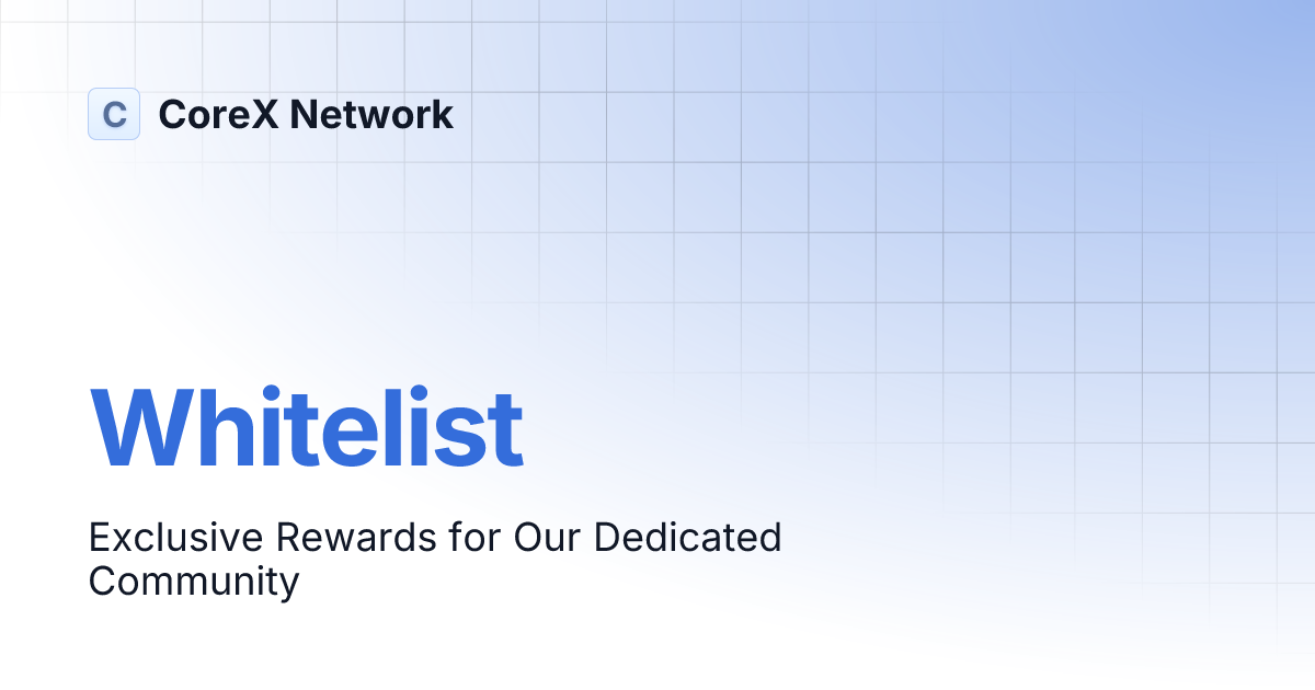 Whitelist | CoreX Network